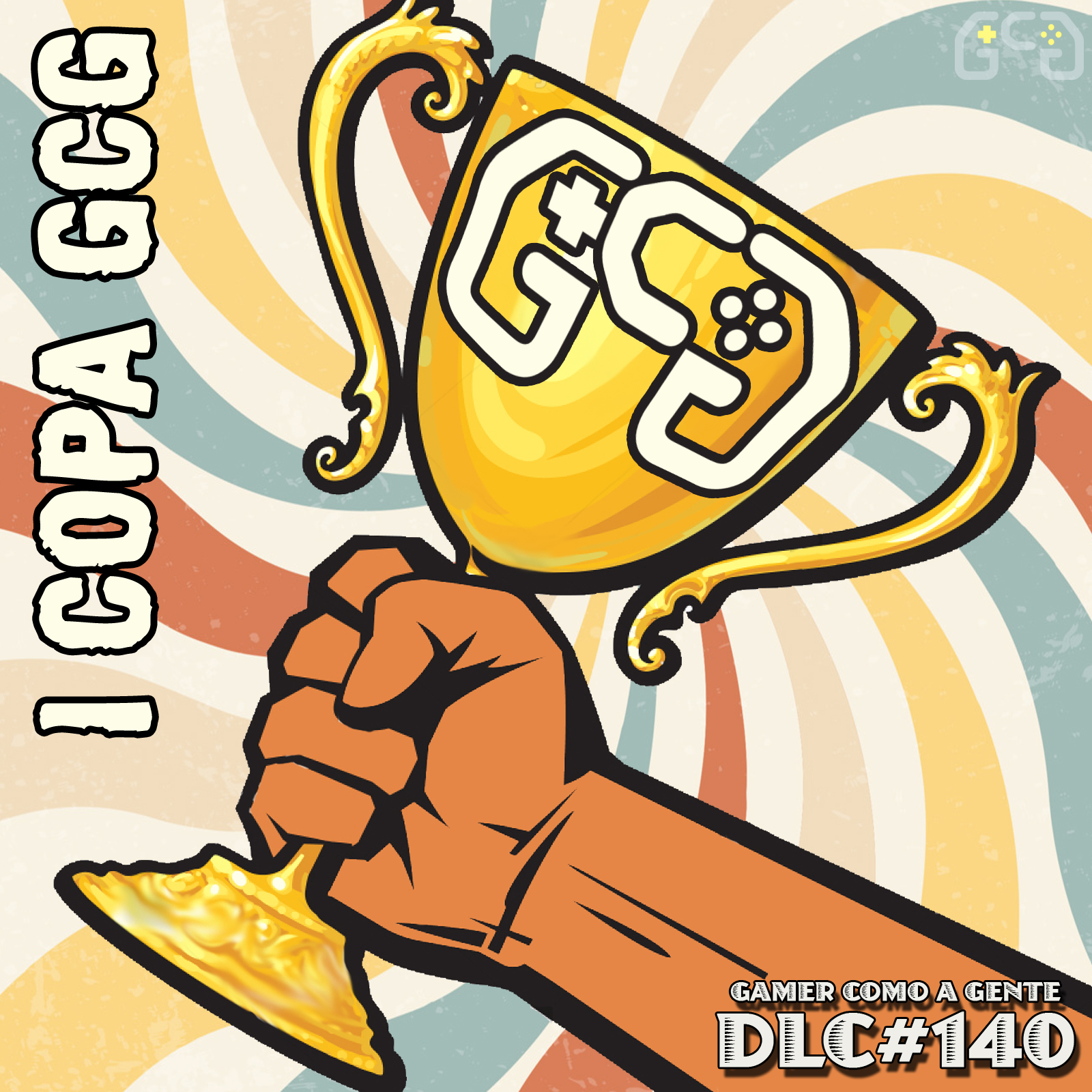 DLC #140: I Copa GCG | Gamer Como A Gente